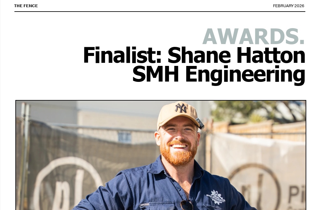 THE FENCE Magazine - February 2026 — Finalist: Shane Hatton SMH Engineering