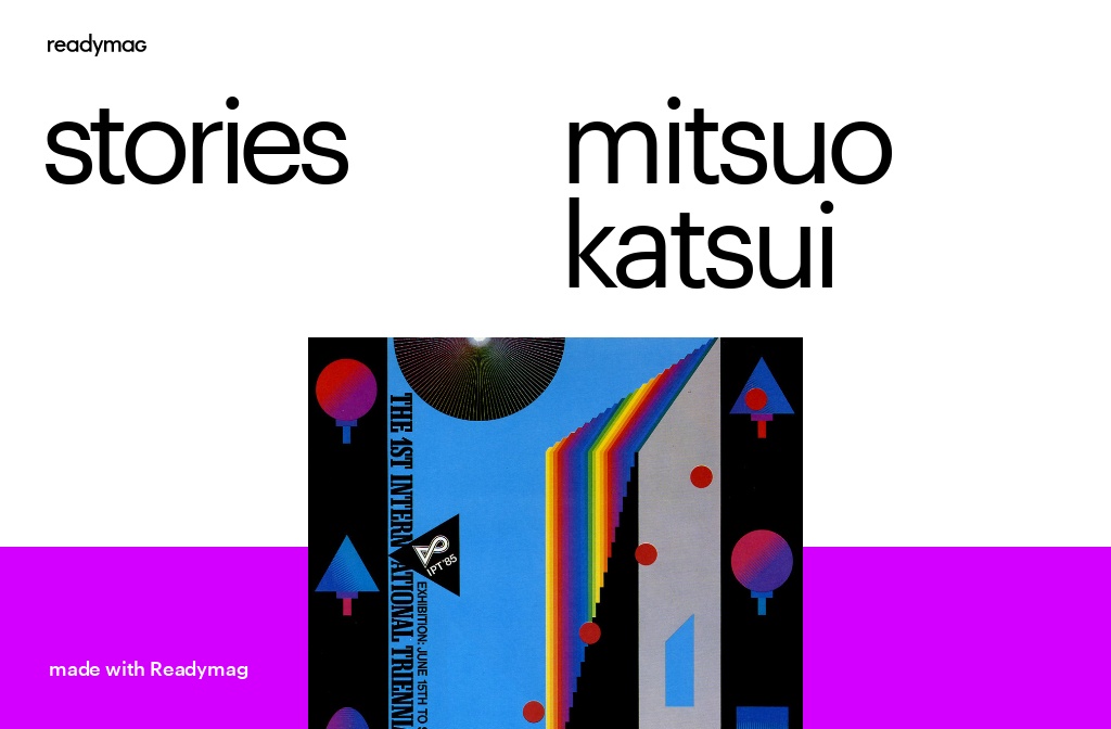 Readymag Stories: Mitsuo Katsui
