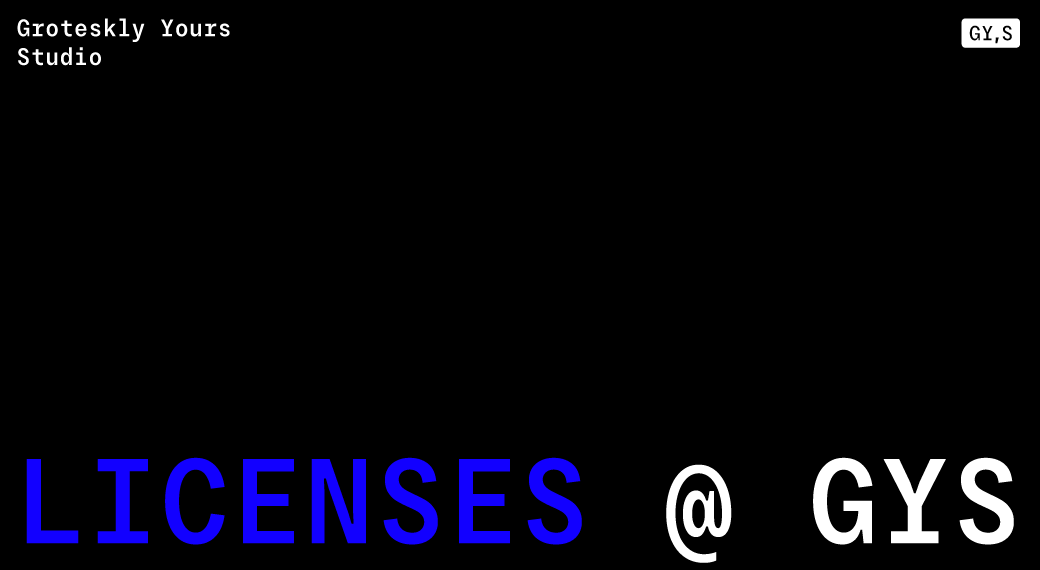 Font Licenses for Commercial Use — Groteskly Yours Studio